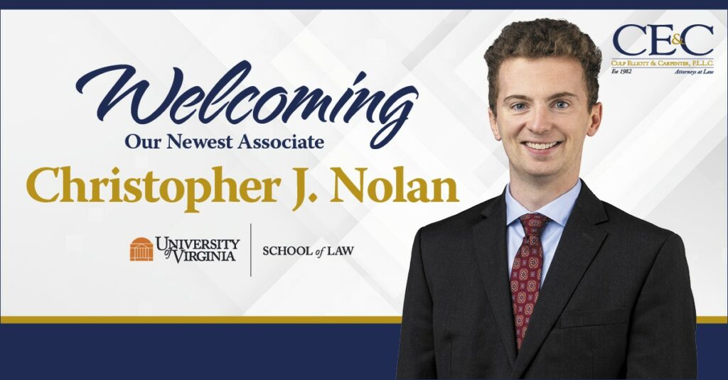 CE&C Welcomes New Associate Christopher J. Nolan - Culp Elliott ...